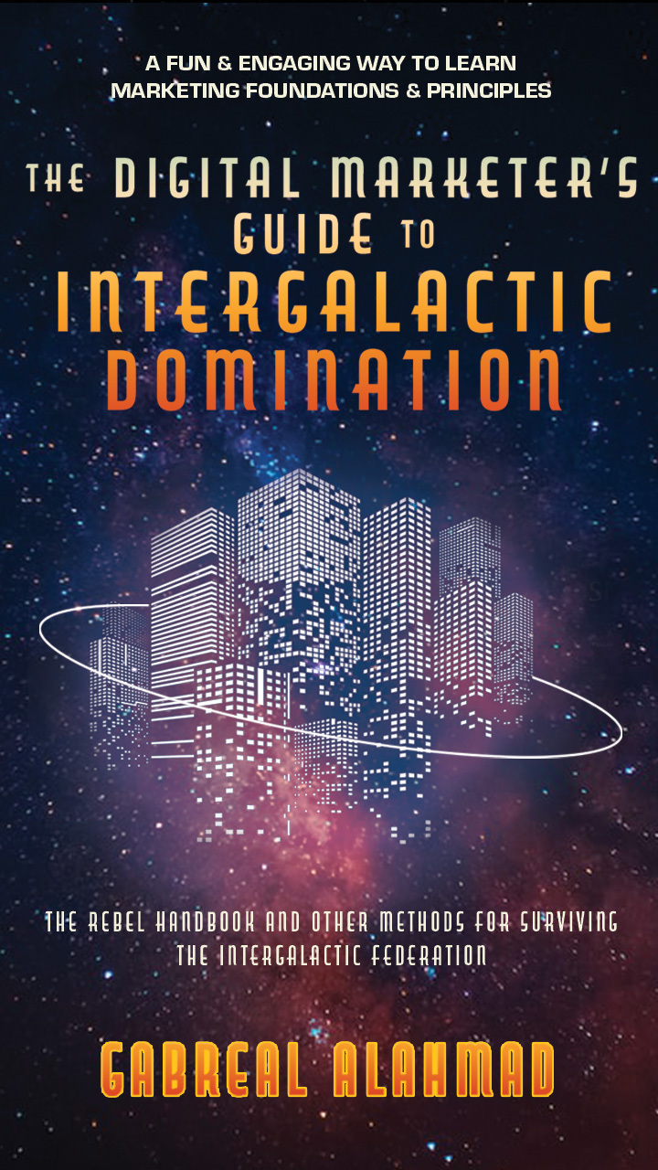 The Digital Marketer's Guide to Intergalactic Domination E-Book: Pre-sale