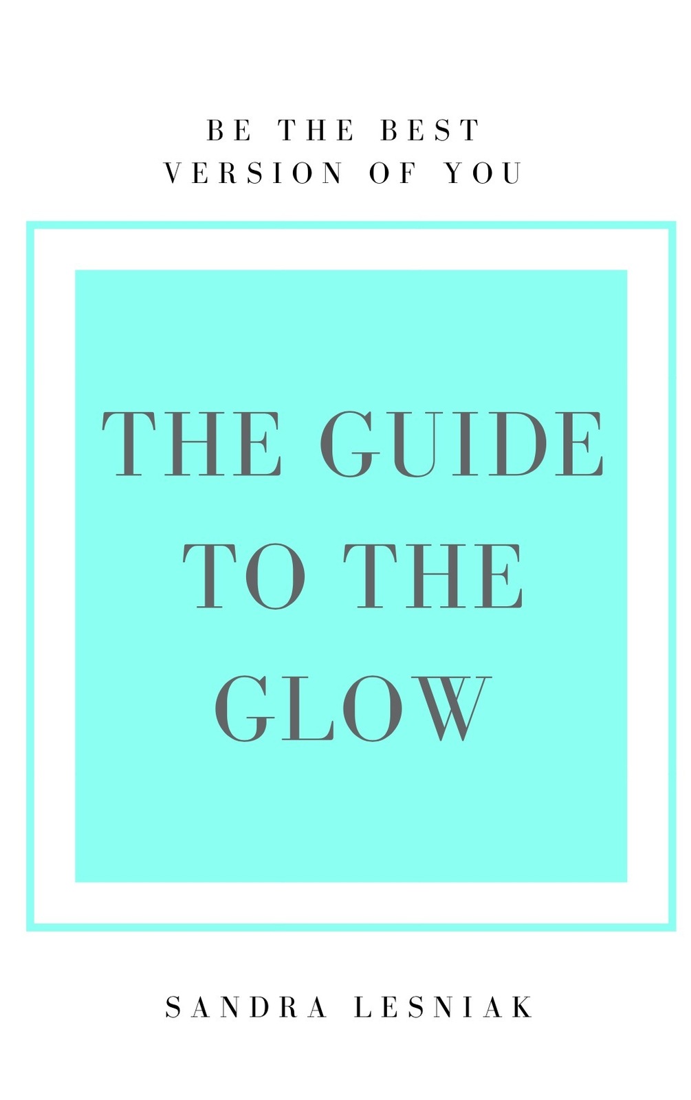 The Goodness Glow Guide