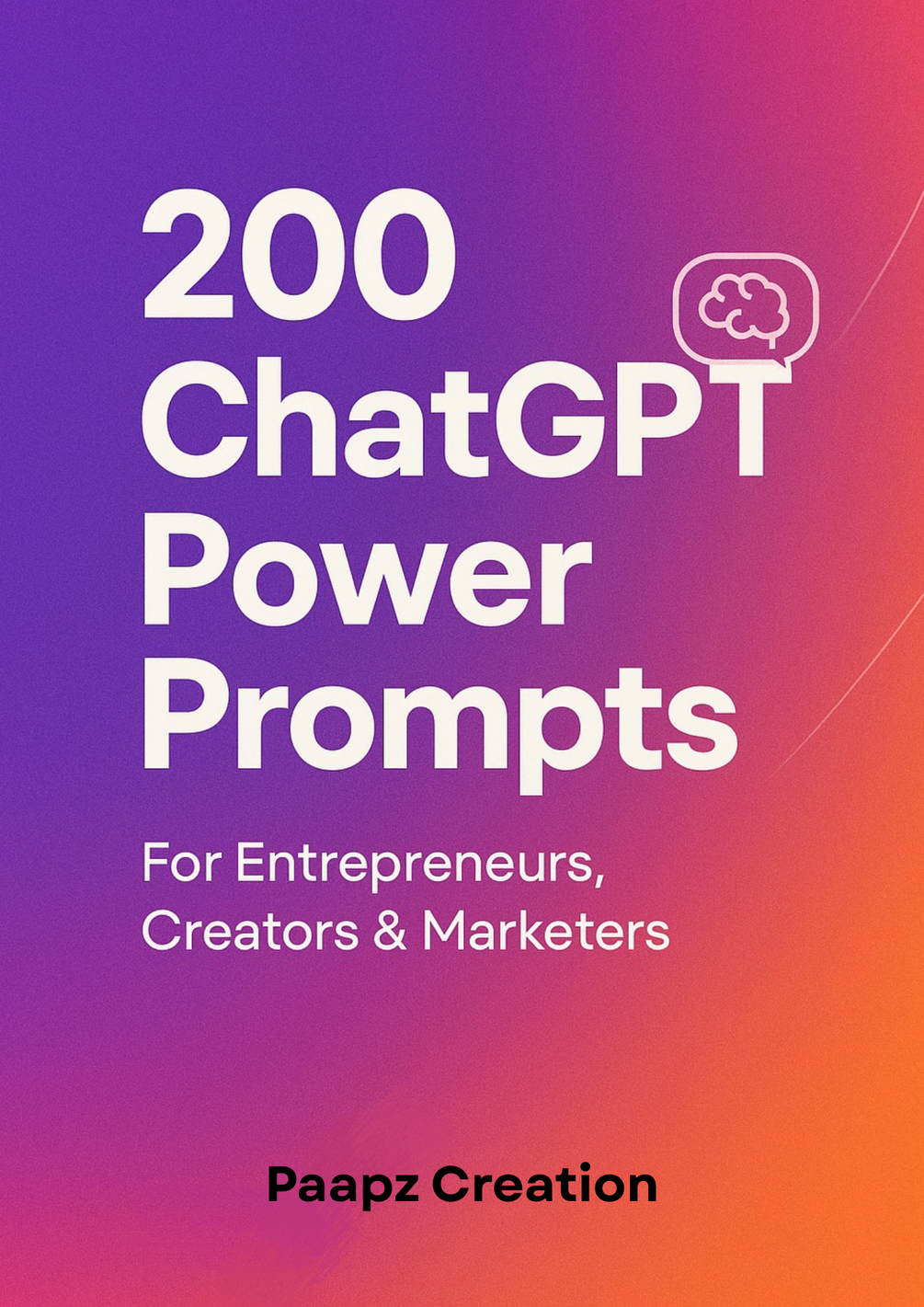200 ChatGPT Power Prompts – Boost Your Creativity, Sales & Productivity