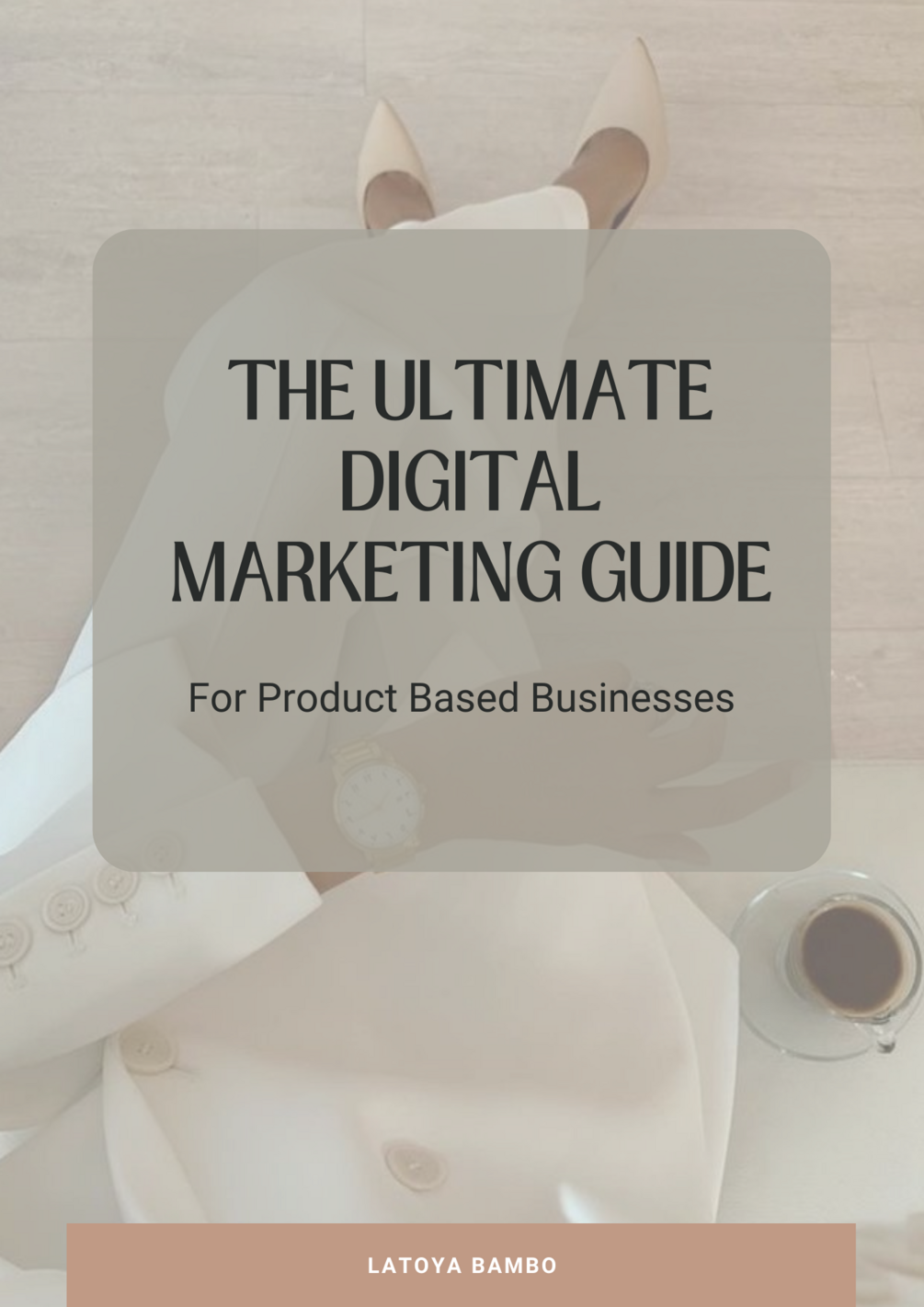 The Ultimate Digital Marketing Guide: For Product Based Businesses
