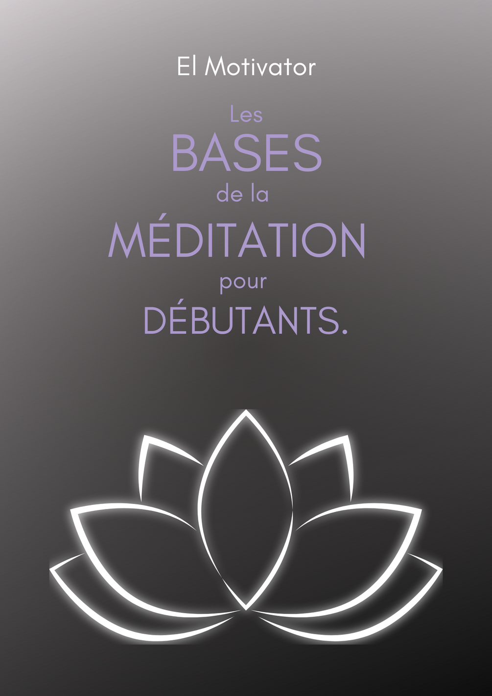 📘 E-book : Les Bases de la Méditation pour Débutants