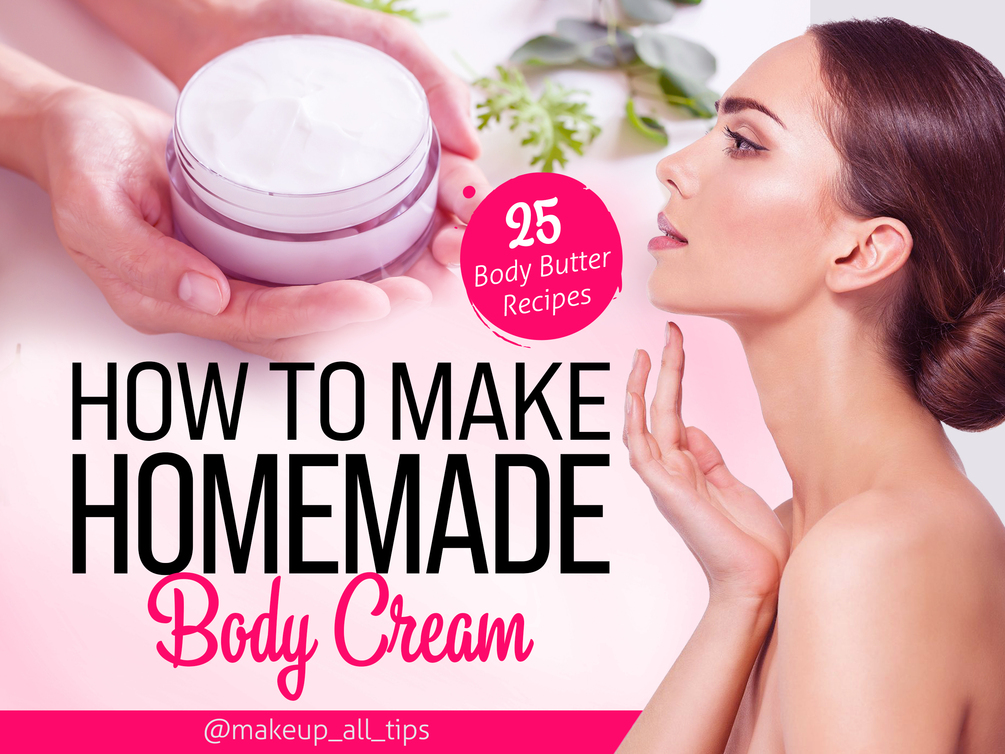 Homemade 25 DIY body Cream