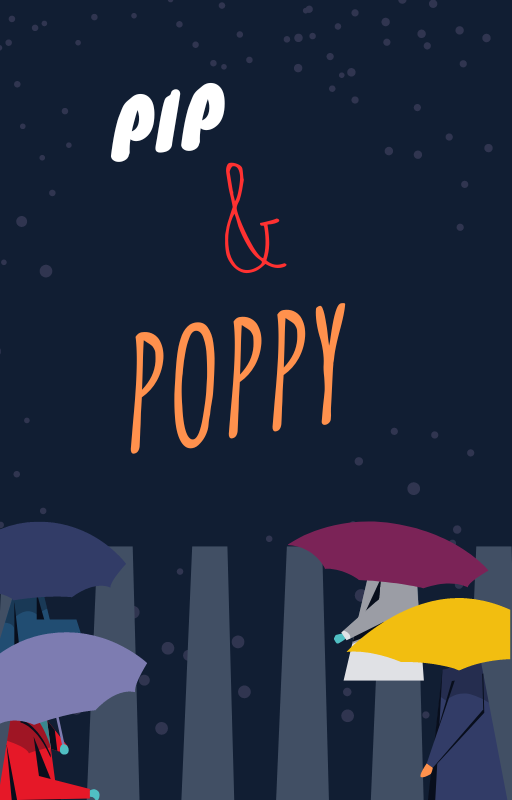 Pip and Poppy