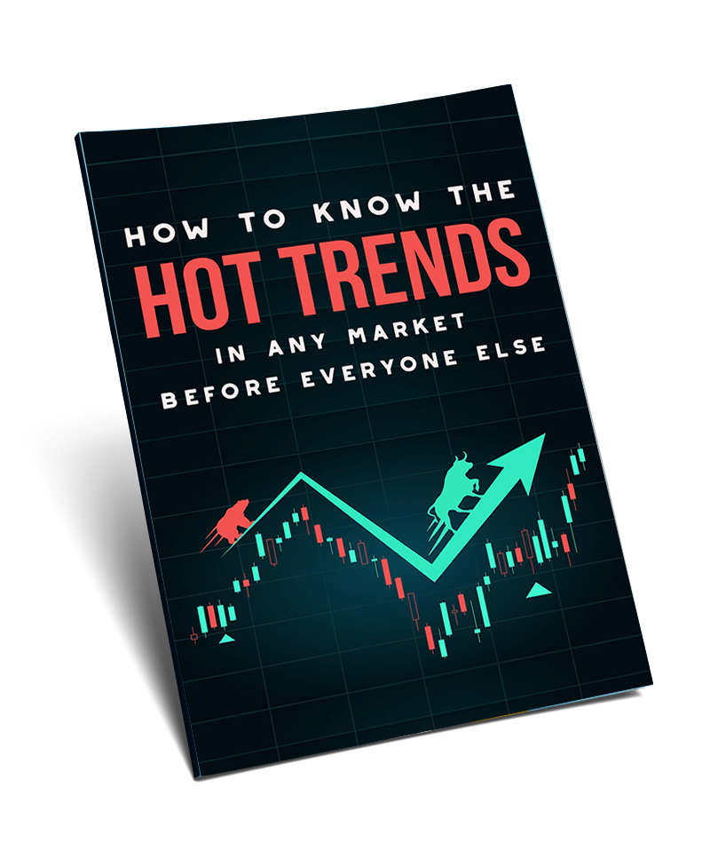 How to know the hot trends in the market before everyone else