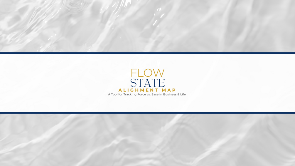 Flow State Alignment Map — A Tool for Tracking Force vs. Ease