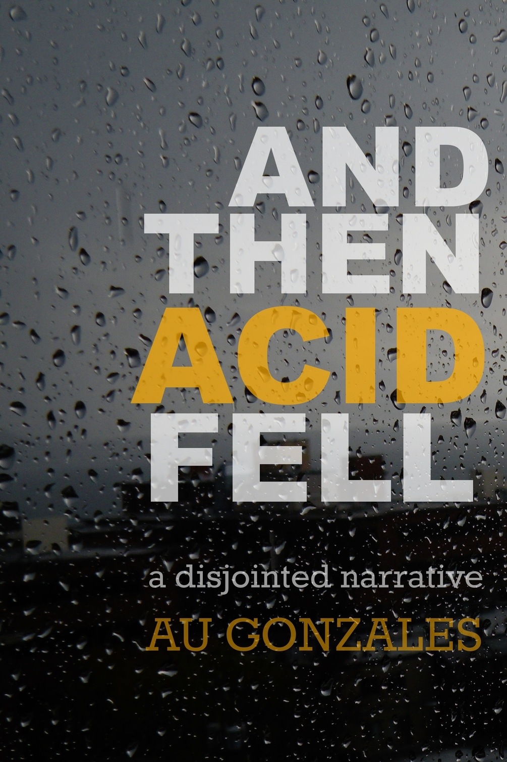 And Then Acid Fell
