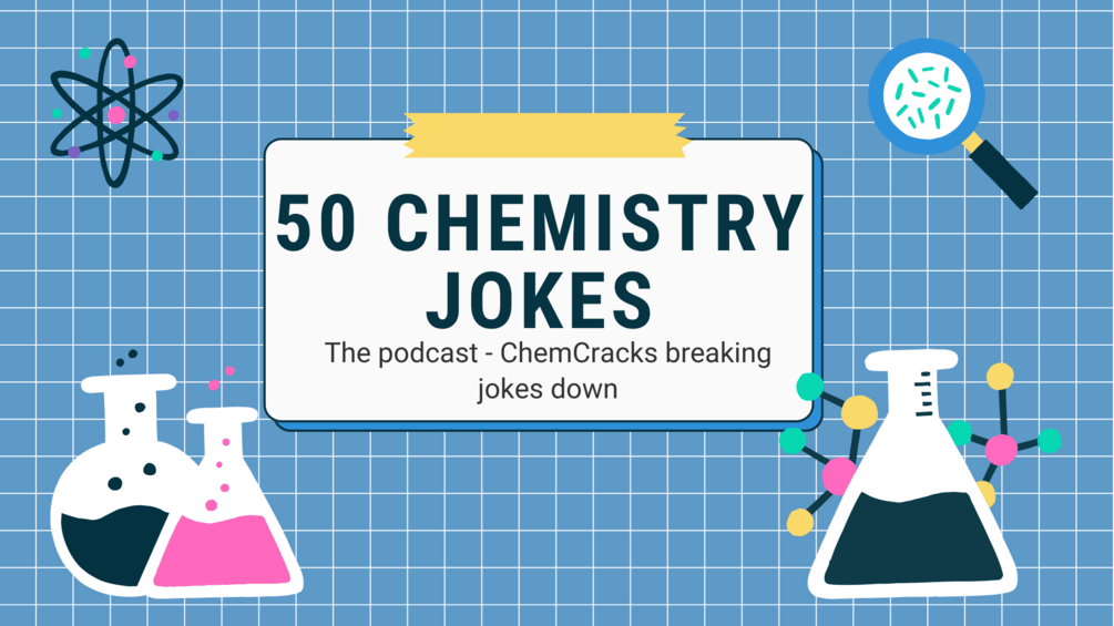 50 Chemistry Jokes - Broken Down