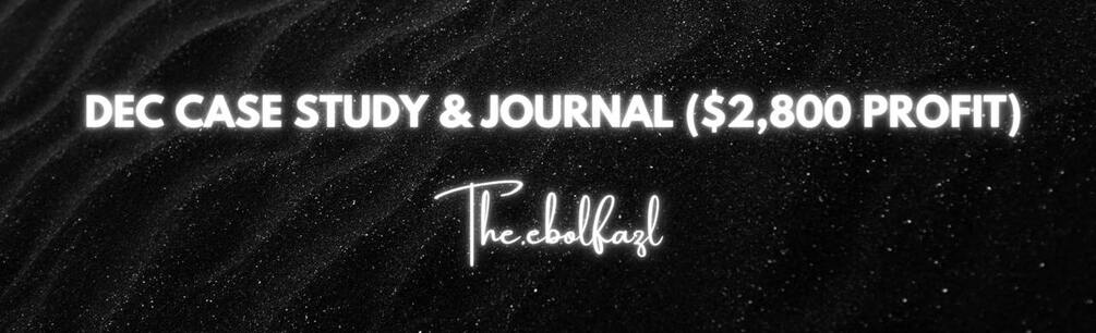 DEC CASE STUDY & JOURNAL ($2,800 PROFIT)