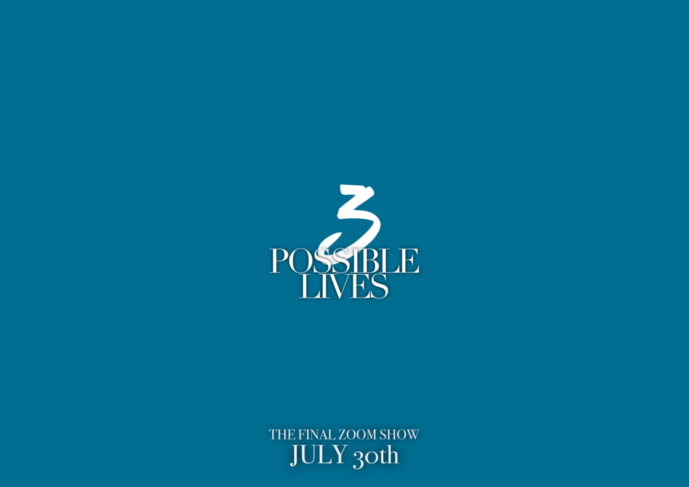 3 POSSIBLE LIVES