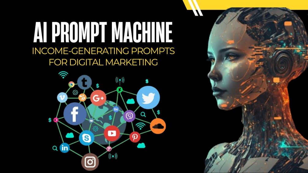 AI Prompt Machine: Income-Generating Prompts for Digital Marketing