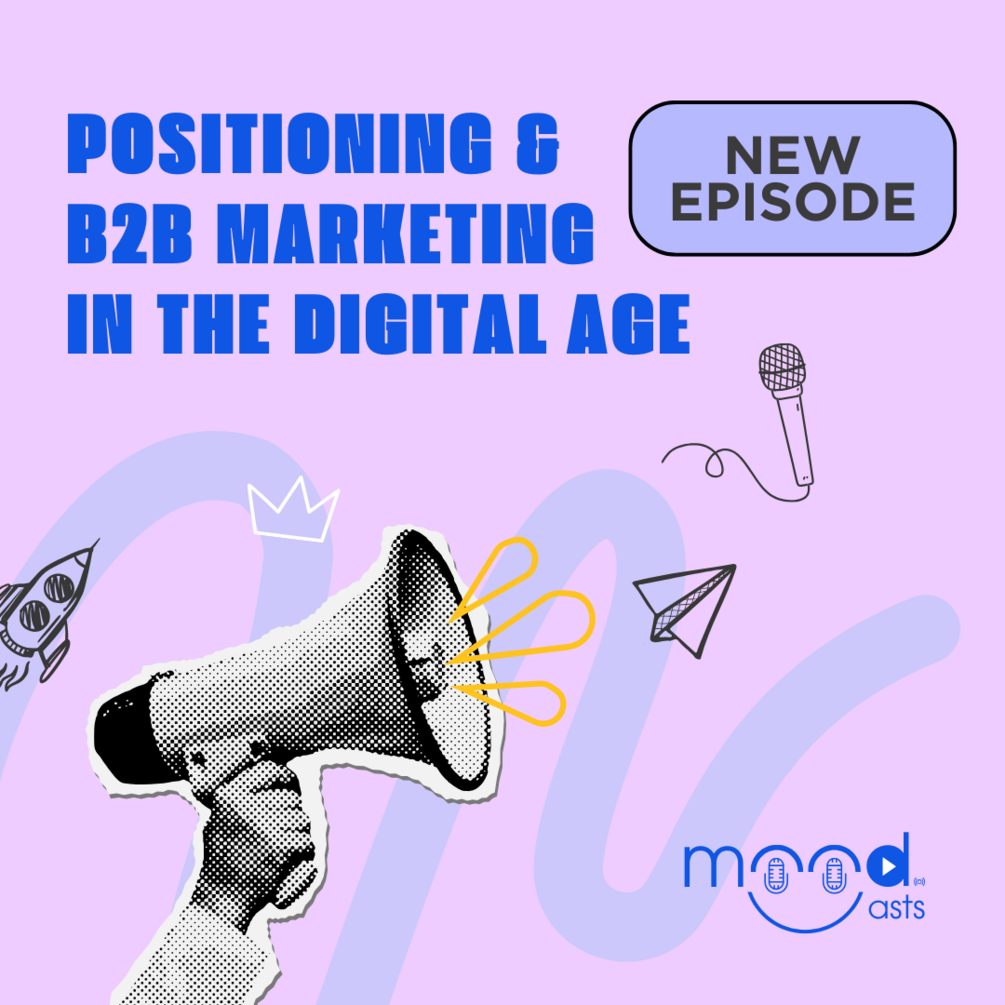 New podcast : Mastering B2B Positioning: The Secret to Winning More Sales and Loyal Customers