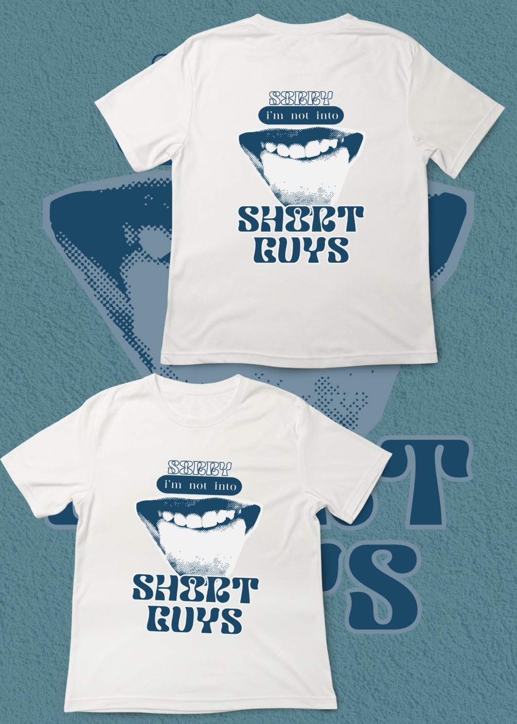 SORRY IM NOT INTO SHORT GUYS | Graphic design for T-Shirts | Hoodies ...