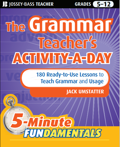 The Grammar Teacher's Activity-a-Day: 180 Ready-to-Use Lessons to Teach ...