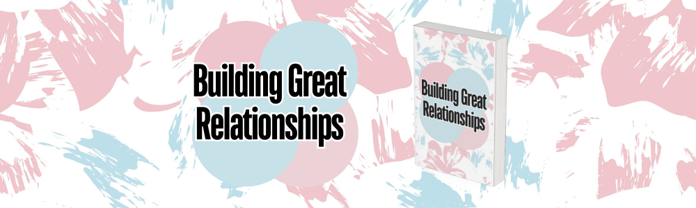 Building Great Relationships (Ebook)