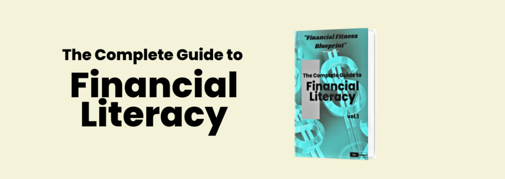 The Complete Guide to Financial Literacy