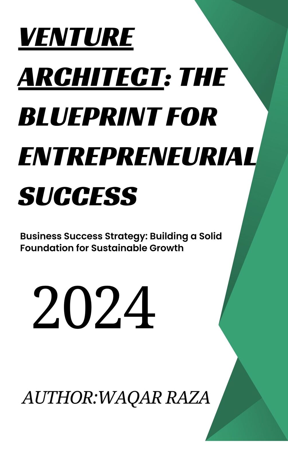 Venture Architect: The Blueprint for Entrepreneurial Success