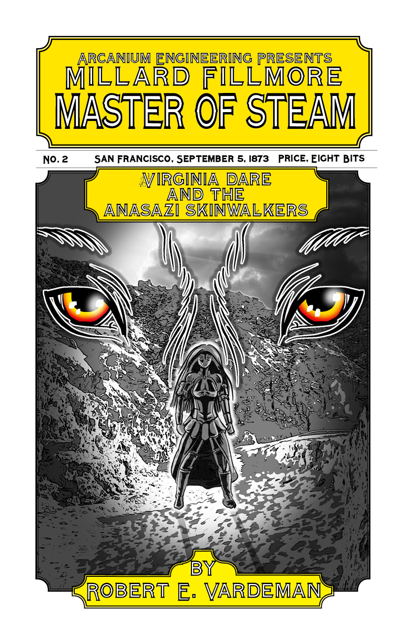 Millard Fillmore, Master of Steam: Episode #2 Virginia Dare and the ...