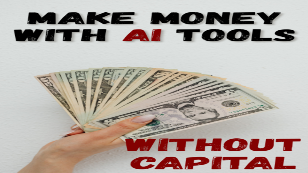 How to Make Money with AI Tools : Strategies, Tips, and Tactics Without ...