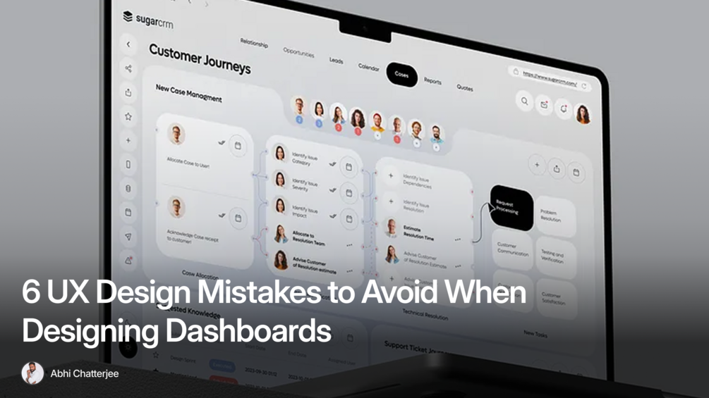 6 UX Design Mistakes to Avoid When Designing Dashboards