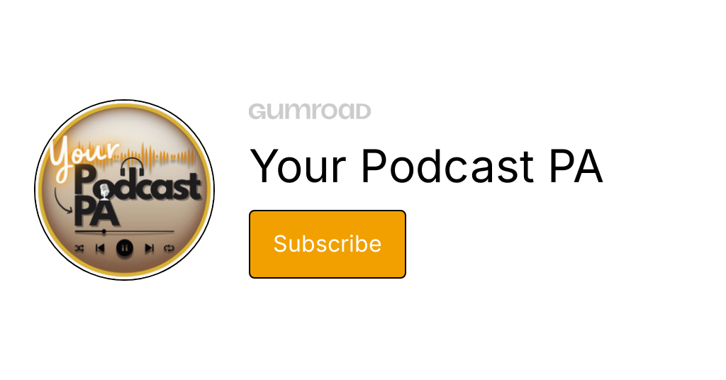 Your Podcast PA
