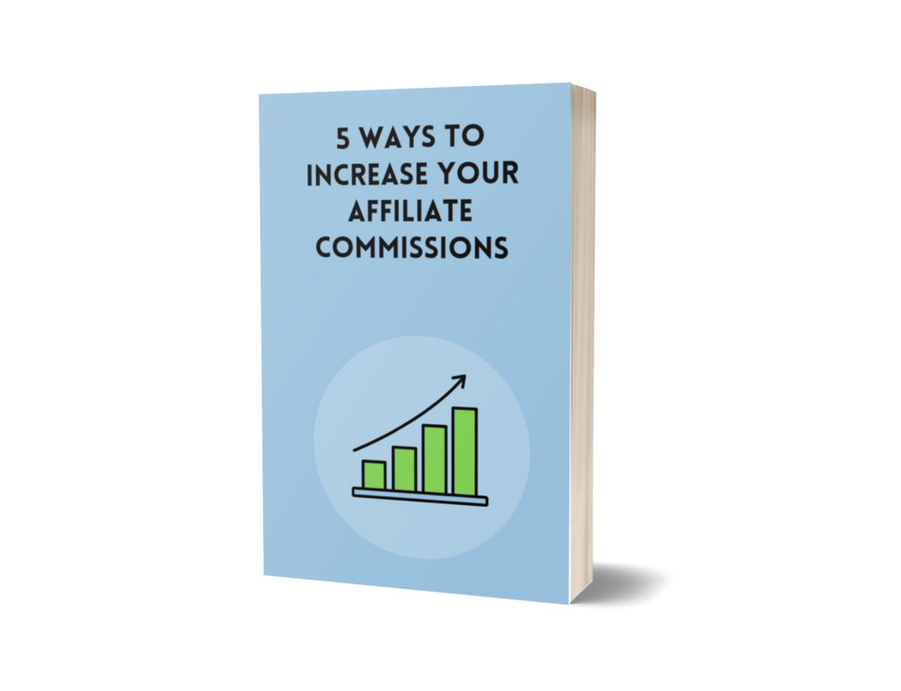 5 Ways To Increase Your Affiliate Commissions