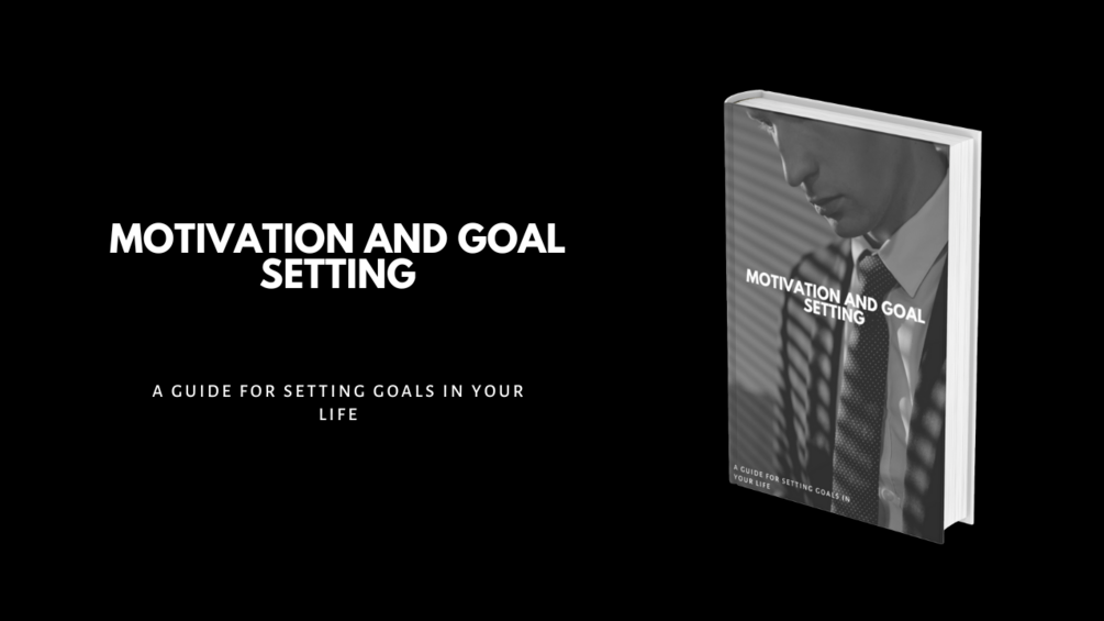 Motivation and goal setting in life