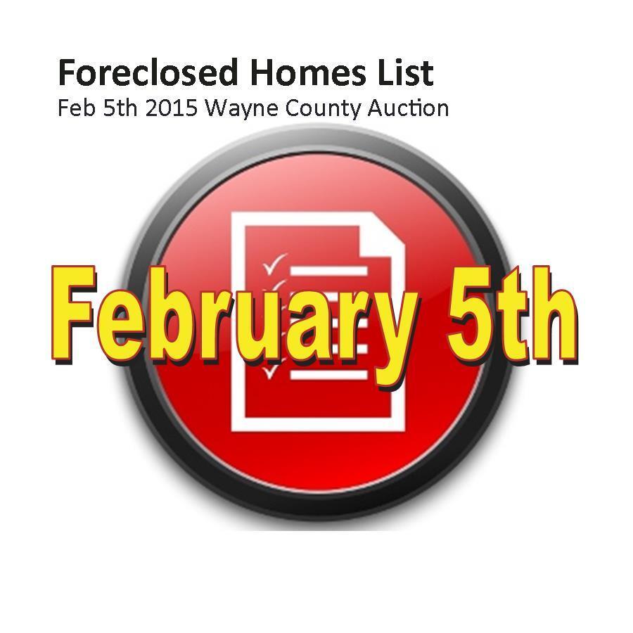 Feb 5th 2015 Foreclosed Homes Wayne County Auction