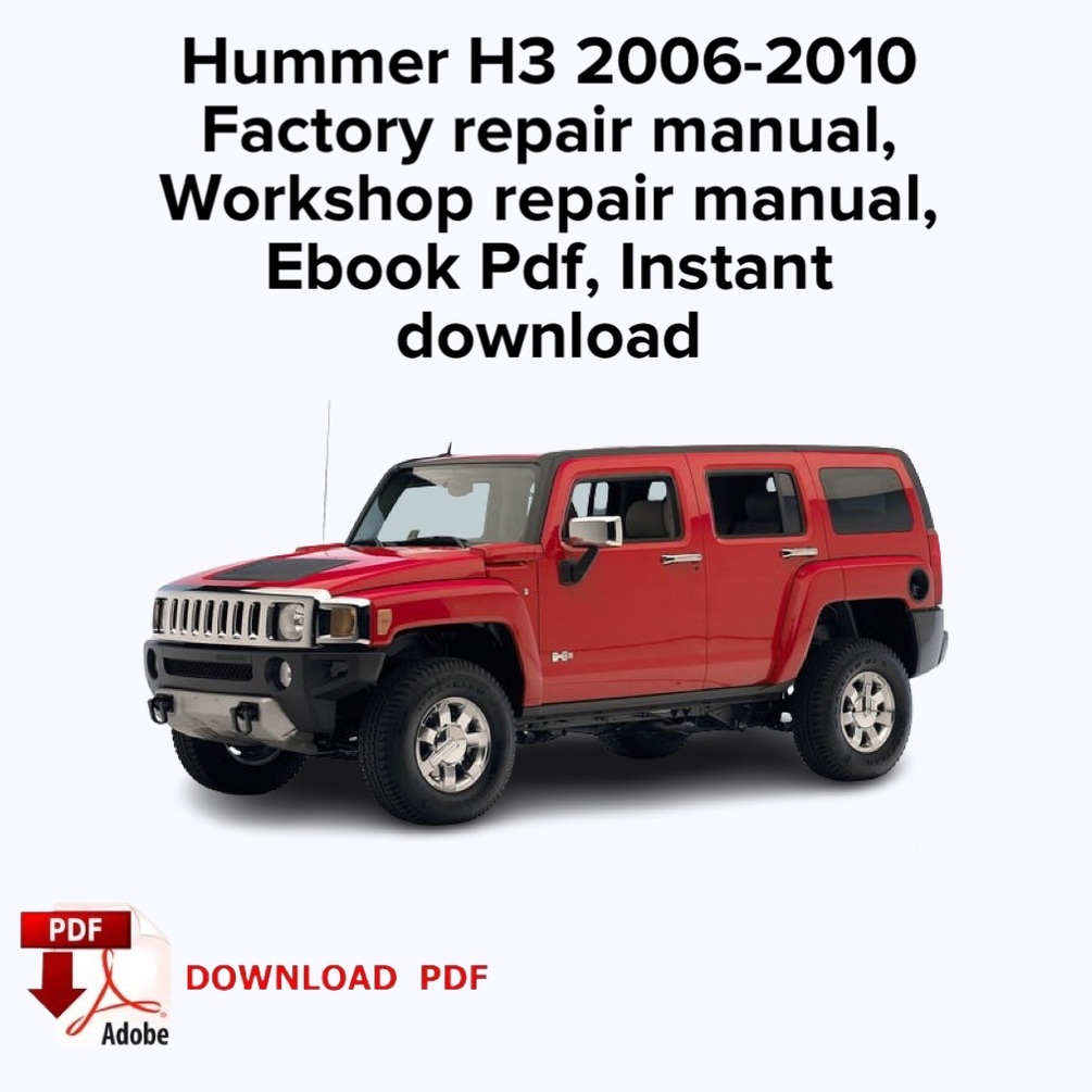 Hummer H3 2006,2007,2008,2009,2010 Factory repair manual, Workshop repair manual, Ebook Pdf ...