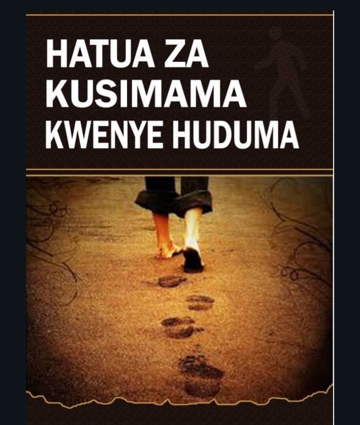 HATUA ZA KUSIMAMA KWENYE HUDUMA
