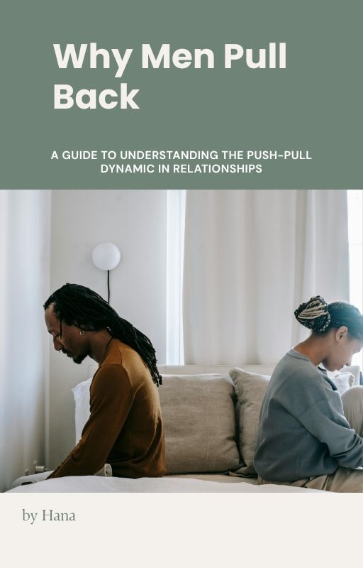 Why Men Pull Back