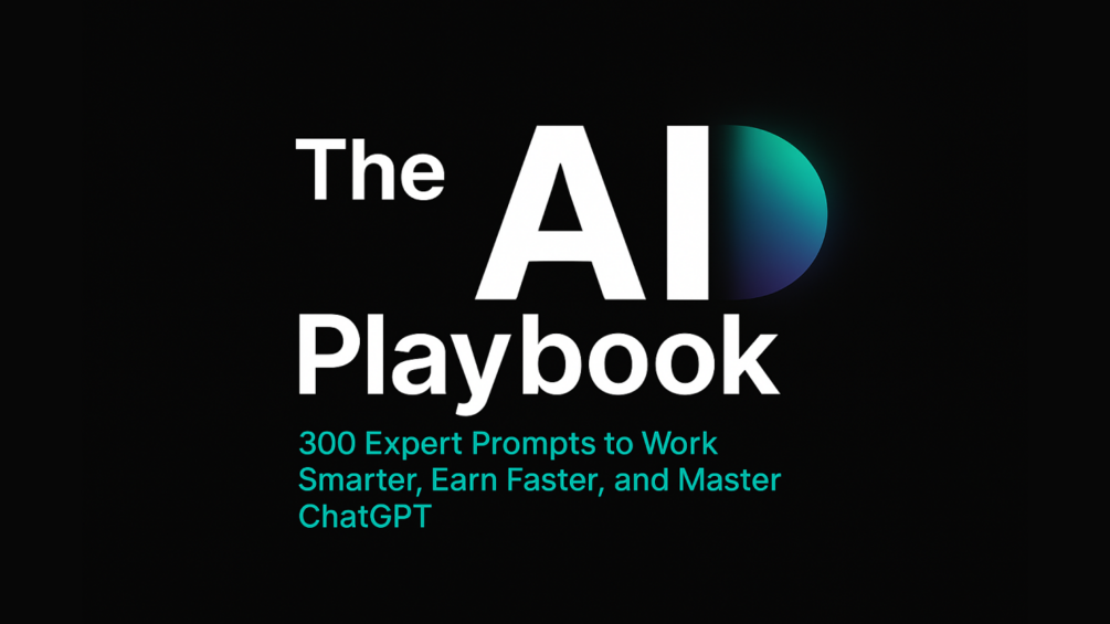 The AI Playbook™ – 300 Expert Prompts to Master ChatGPT