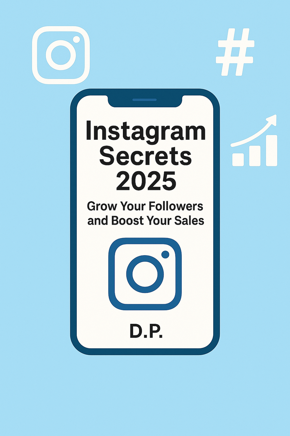 Instagram Secrets 2025: Grow Your Followers and Boost Your Sales