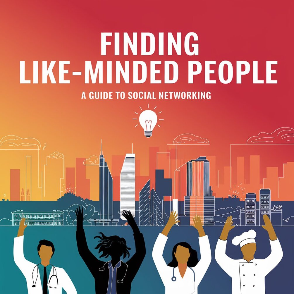 Social Networking Tips (finding like minded people)