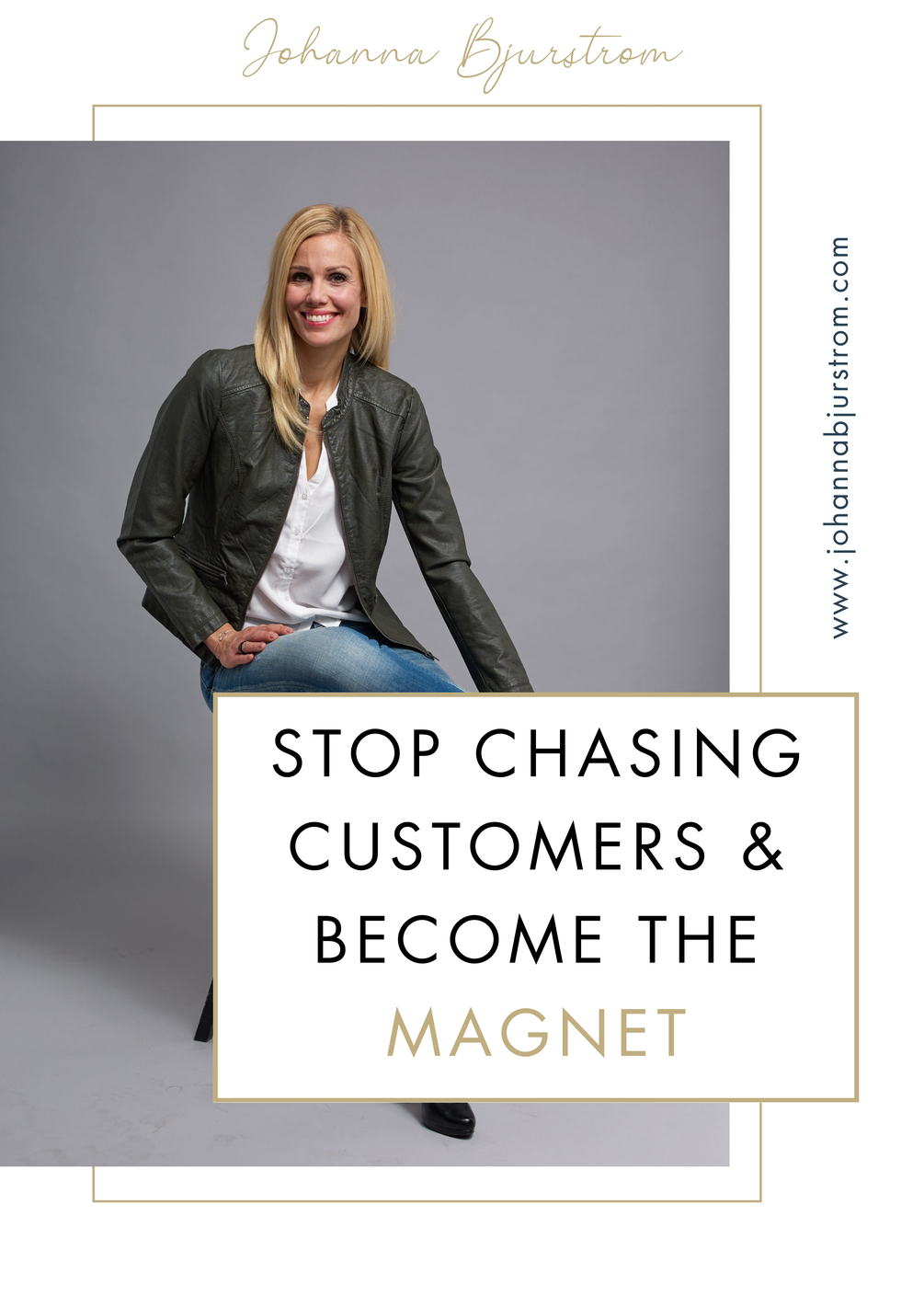 Stop Chasing Customers and Become The Magnet