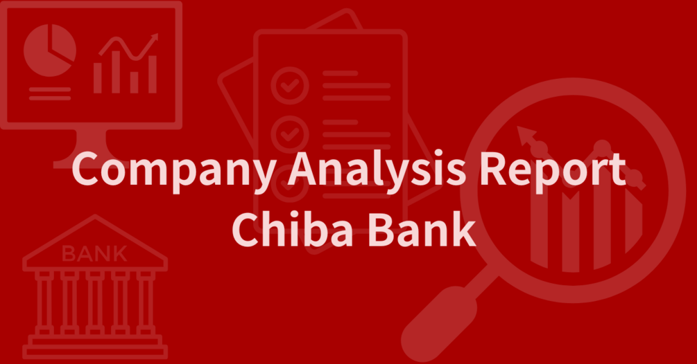 Chiba Bank: Company Analysis Report for Job Seekers and Career Changers