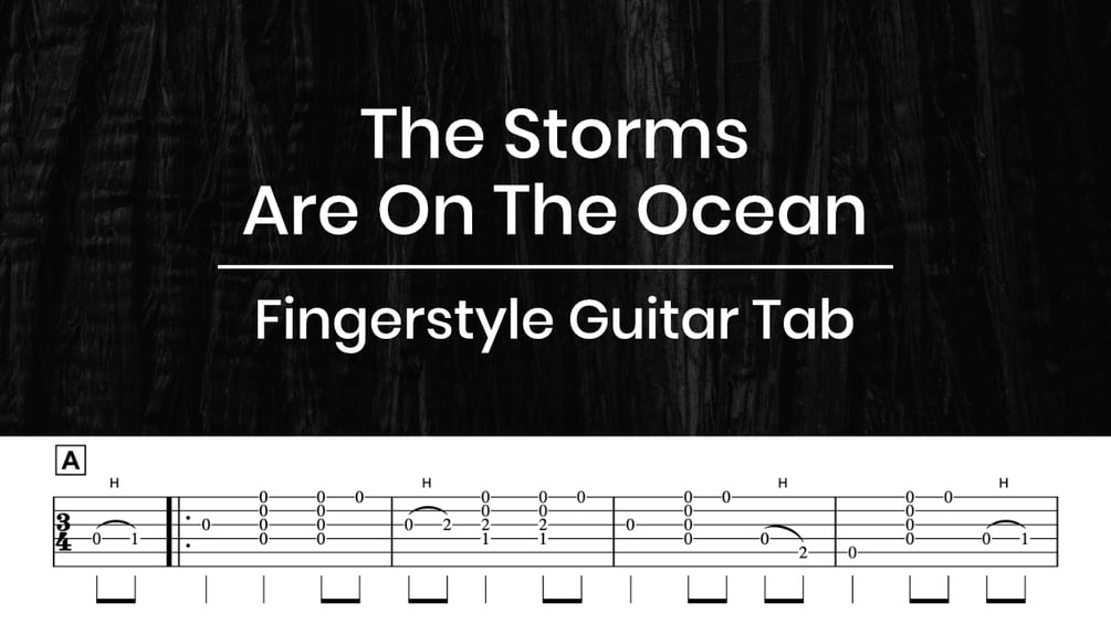 The Storms Are On the Ocean - Fingerstyle Guitar Tab