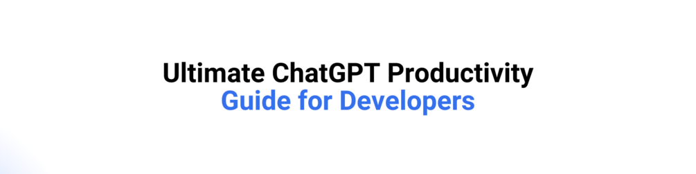 [Free] Ultimate ChatGPT Productivity Guide for Developers