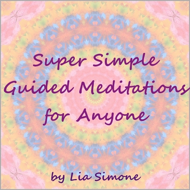 Super Simple Guided Meditations for Anyone