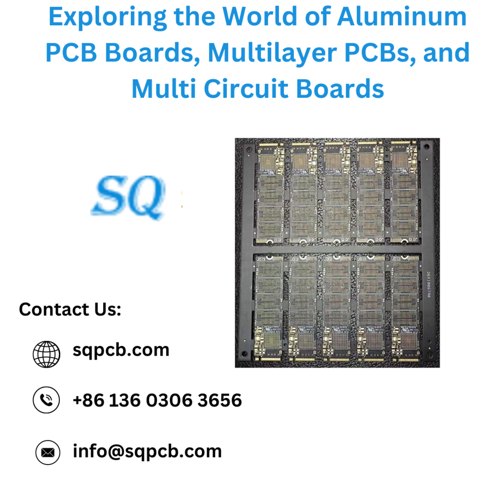 Exploring the World of Aluminum PCB Boards, Multilayer PCBs, and Multi ...