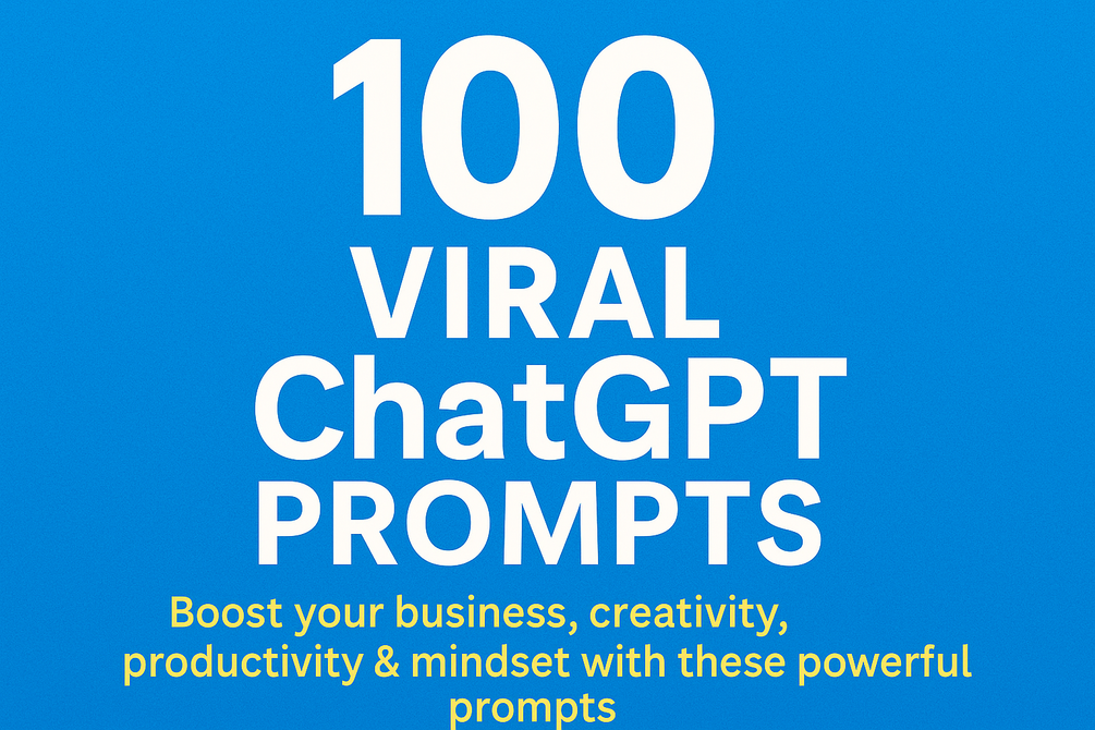 100 Viral ChatGPT Prompts