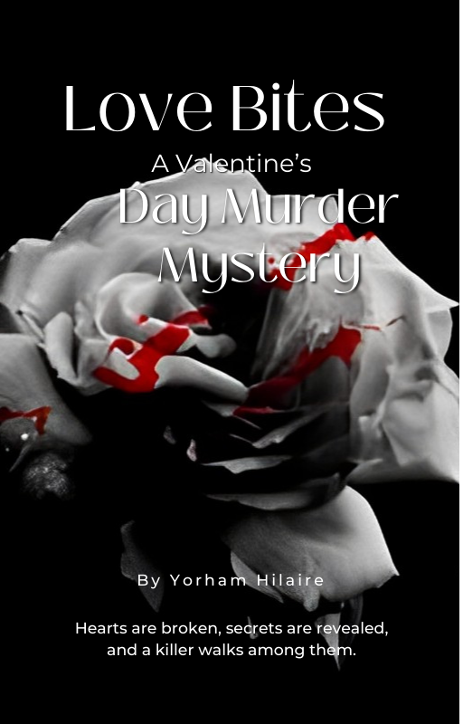 Love Bites:A Valentine’s Day Murder Mystery