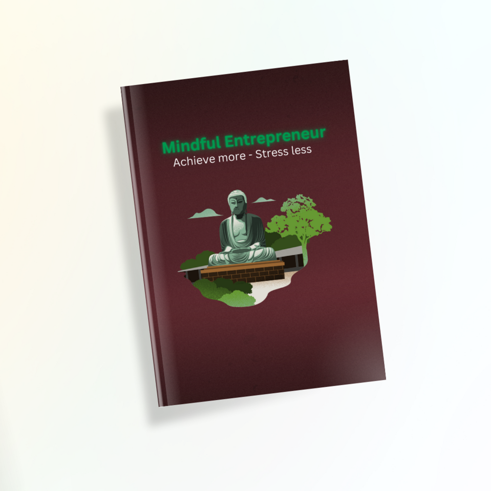 Mindful Entrepreneur - Achieve more, Stress less.