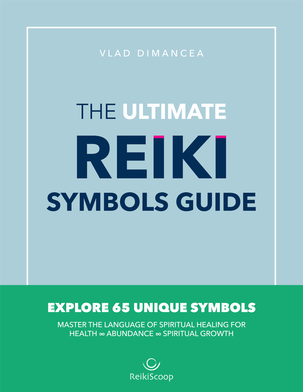 The Ultimate Reiki Symbols Guide