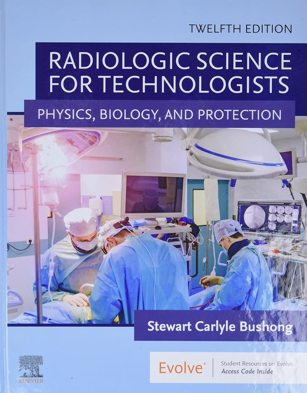 Test bank Radiologic Science for Technologists 12th Edition by Bushong