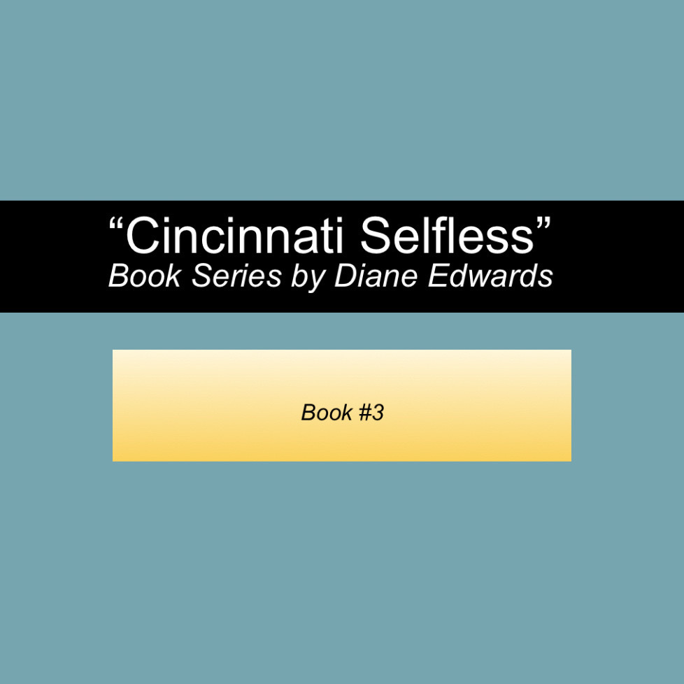 Book #3 of Cincinnati Selfless Series