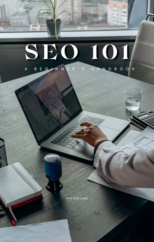 SEO 101 - A Beginner’s Guide to Ranking on Google