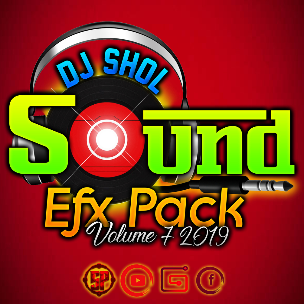 DJ SHOL - SOUND EFX PACK VOL.7 2019