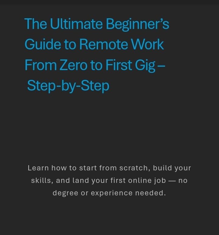 The Ultimate Beginner’s Guide to Remote Work From Zero to First Gig ...