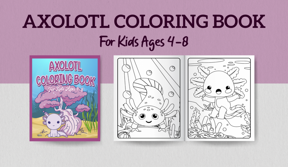 Axolotl Coloring Book For Kids ages 4-8