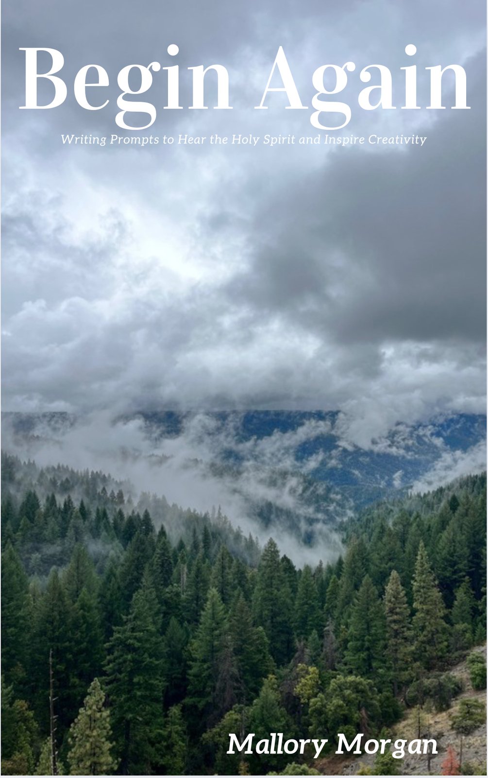 Begin Again: Writing Prompts to Hear the Holy Spirit and Inspire Creativity